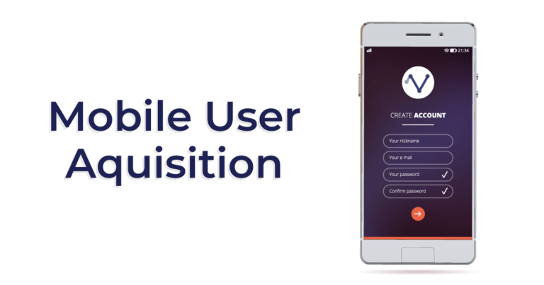 Mobile User Acquisition